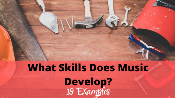 What Skills Does Music Develop? 19 Examples – Dynamic Music Room
